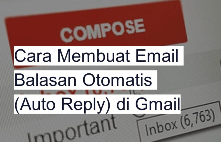 Cara Membuat Balasan Email Otomatis Di Gmail Dan Contohnya Terbaru ...