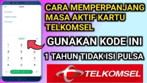 Cara Memperpanjang Masa Aktif Telkomsel 1 Tahun Terbaru Juni 2025