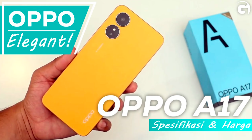 Simak Spesifikasi HP OPPO A17 RAM 4 GB, Performa Gahar Dengan Harga Terjangkau Terbaru Oktober 2025