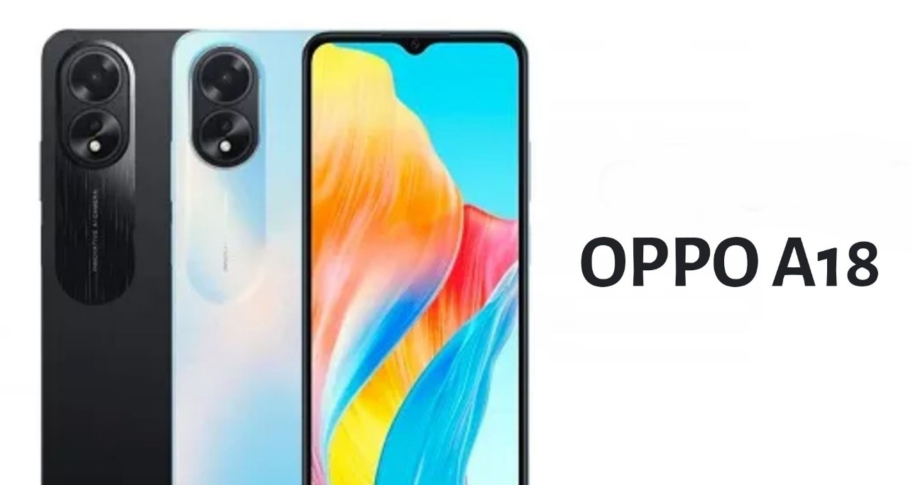 Harga Dan Spesifikasi Oppo A18 Terbaru Agustus 2025